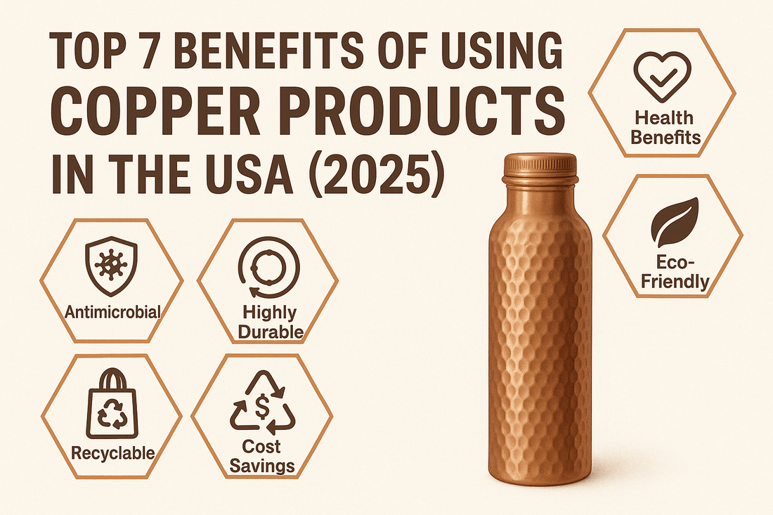 Top 7 Benefits of Using Copper Products in the USA (2025) – Purely Copper